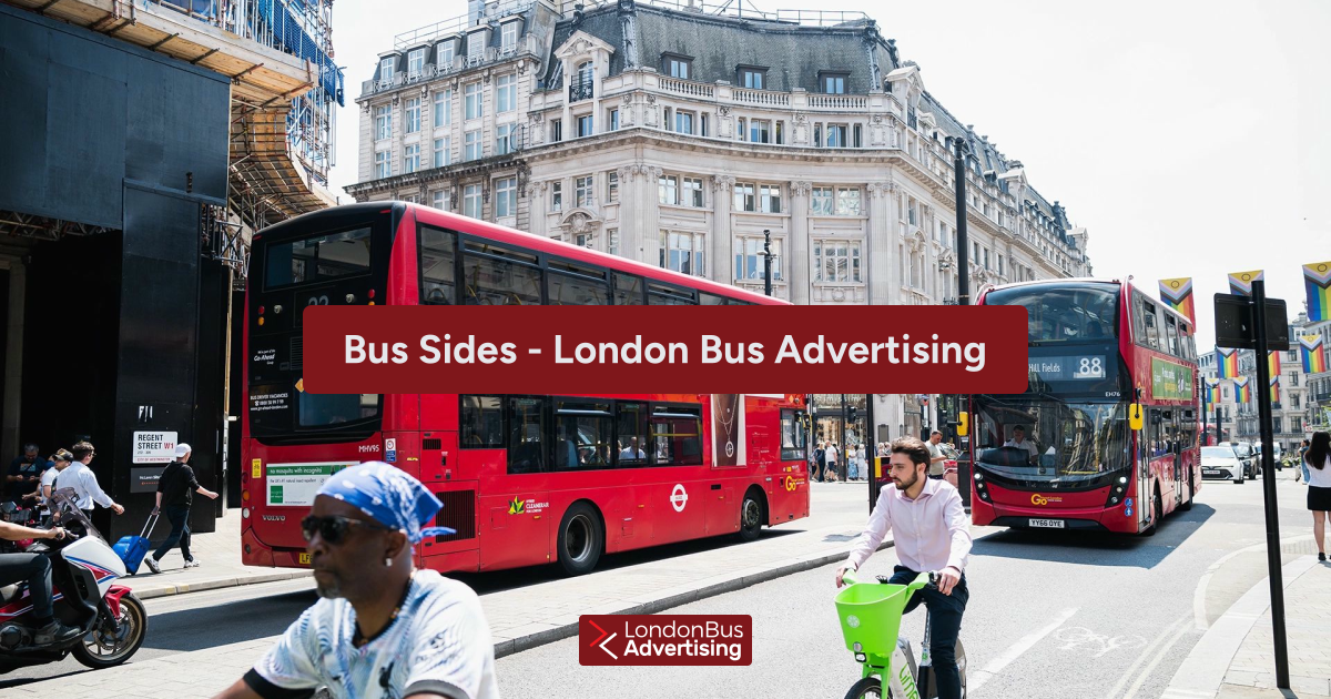 Bus Sides - London Bus Advertising